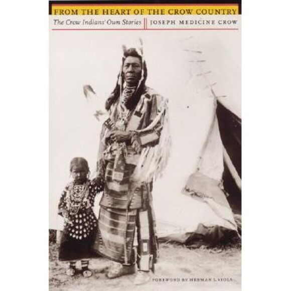 Joseph Medicine Crow | Other | From The Heart Of The Crow Country The ...
